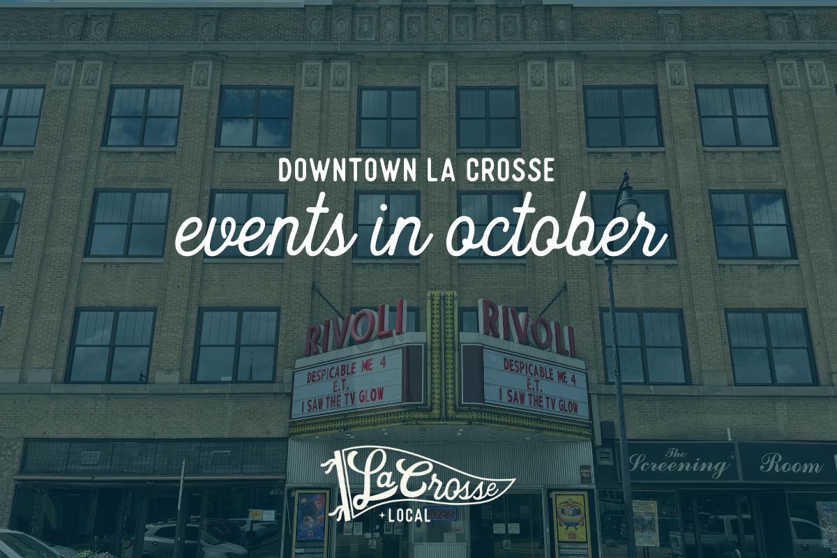 Downtown La Crosse Events in October | La Crosse Local