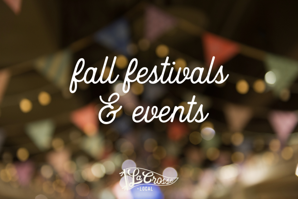 La Crosse Area Guide to Fall Festivals & Events | La Crosse Local