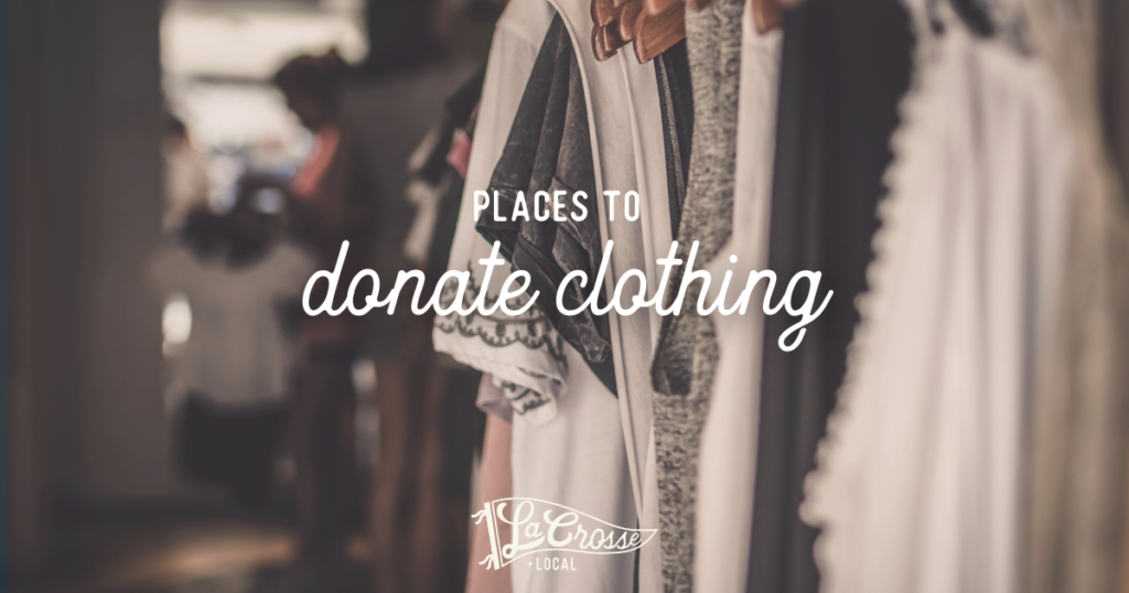 Places to Donate Clothing in La Crosse | La Crosse Local