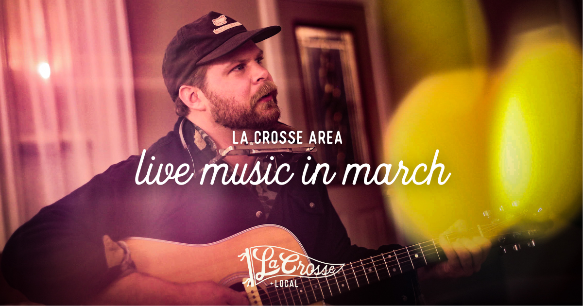 La Crosse Guide to Live Music in March | La Crosse Local